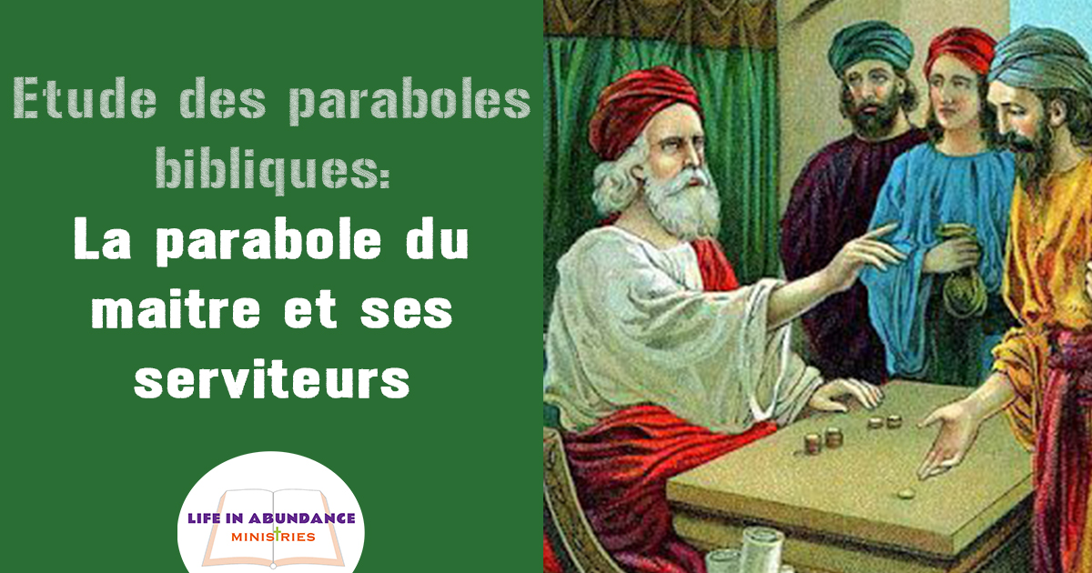 Le maître et ses serviteurs - Life in Abundance Ministries